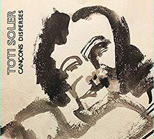 Disco 100 - Cançons disperses de TOTI SOLER (JORDI SOLER)